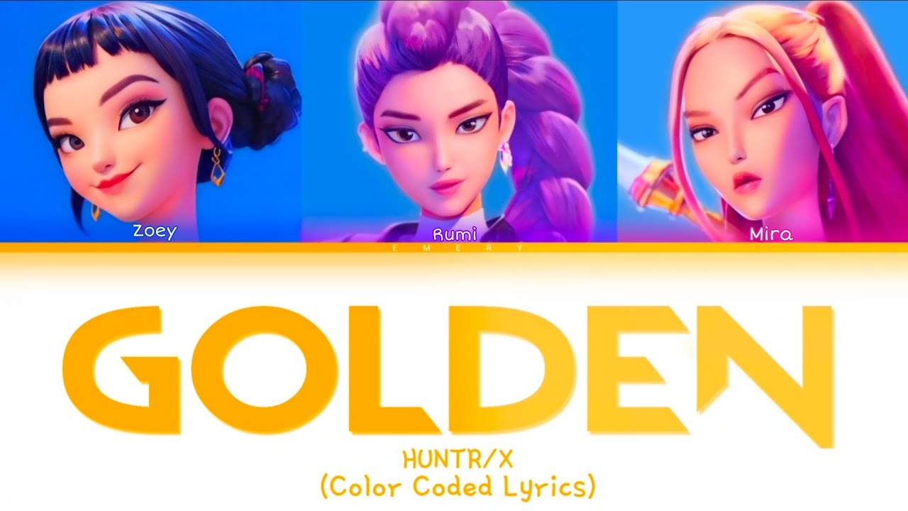 HUNTR/X - GOLDEN (K-Pop Demon Hunters Soundtrack) Color Coded Lyrics ...