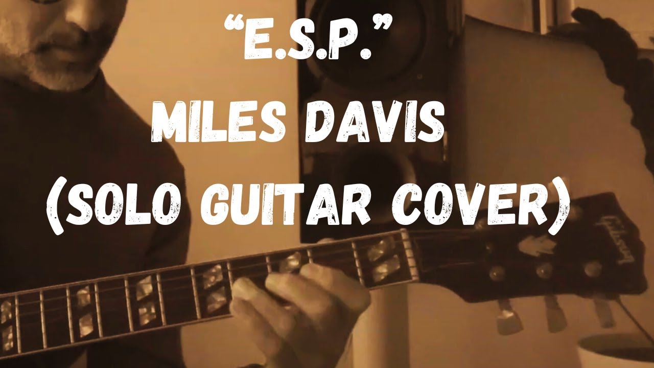 Miles Davis ESP (Wayne Shorter) Solo Fingerstyle Guitar Cover - YouTube