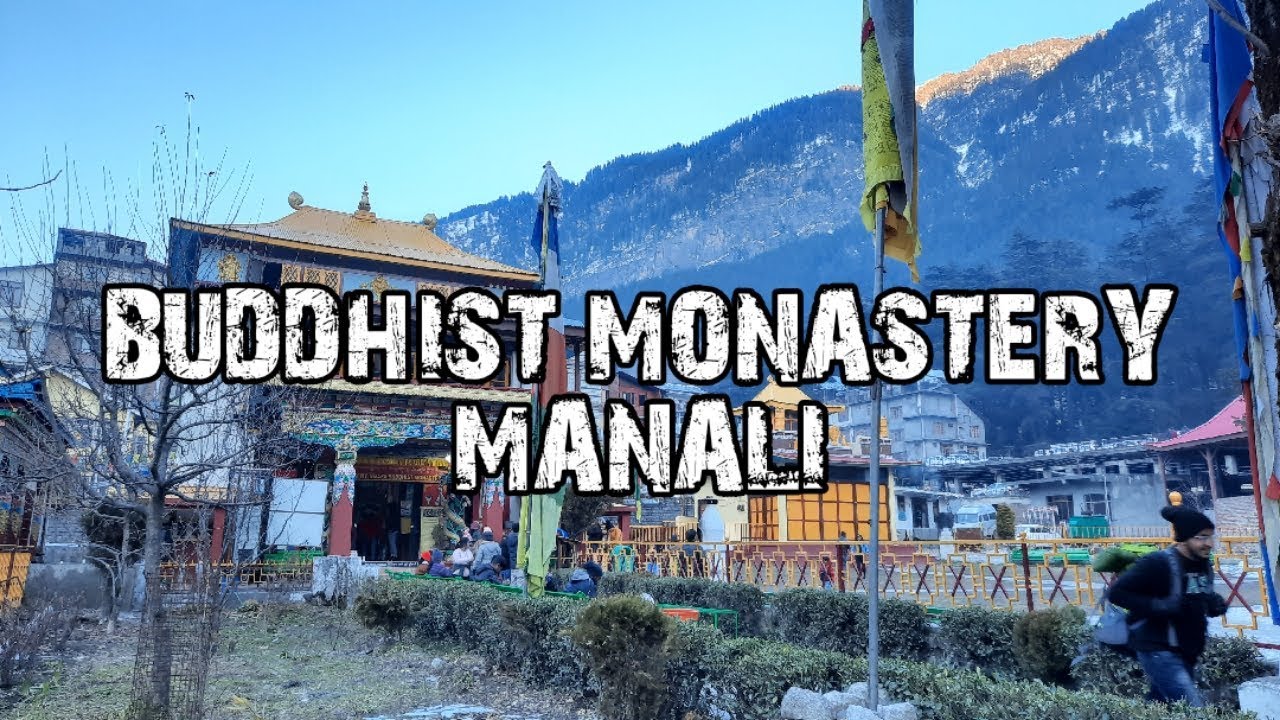 BUDDHIST MONASTERY | MANALI | HIMACHAL PRADESH | INDIA | 2020 - YouTube
