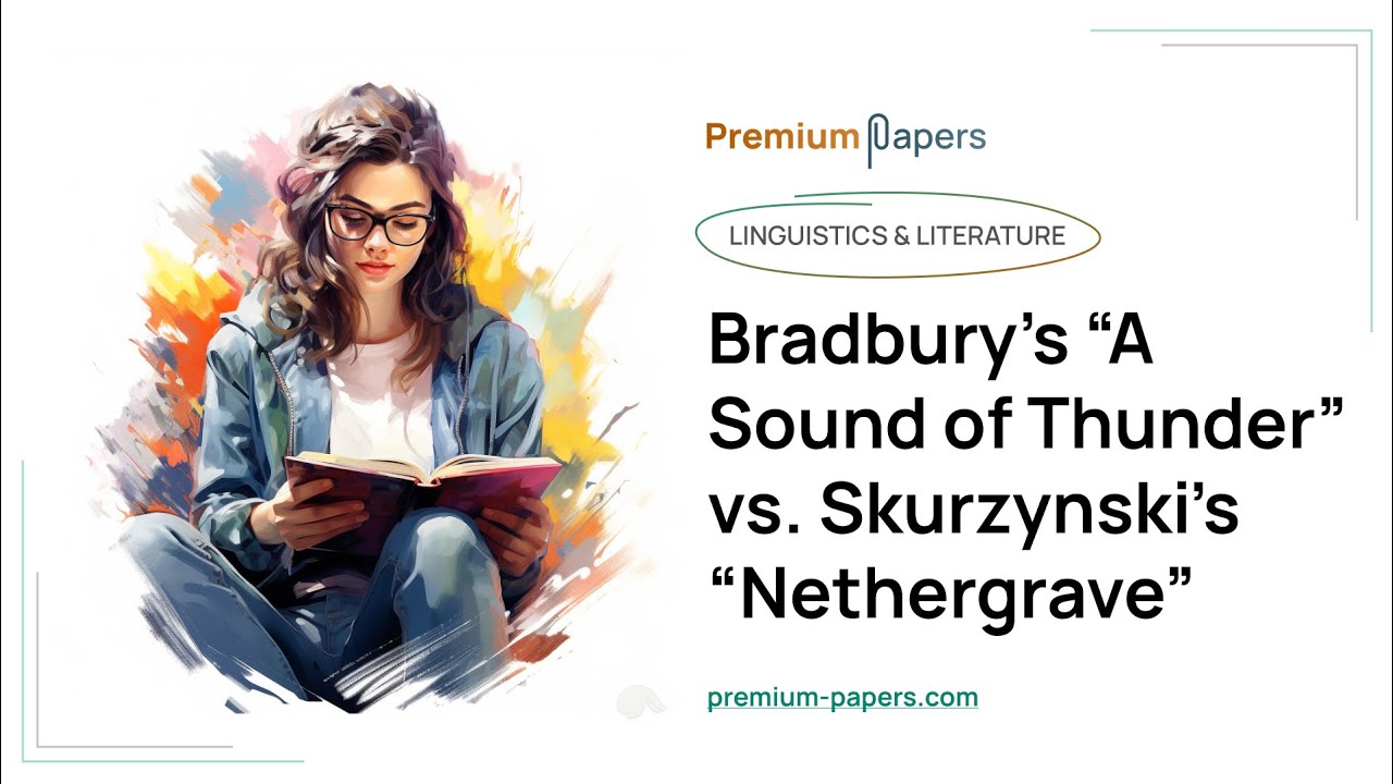 Bradbury’s “A Sound of Thunder” vs. Skurzynski’s “Nethergrave” - Essay ...