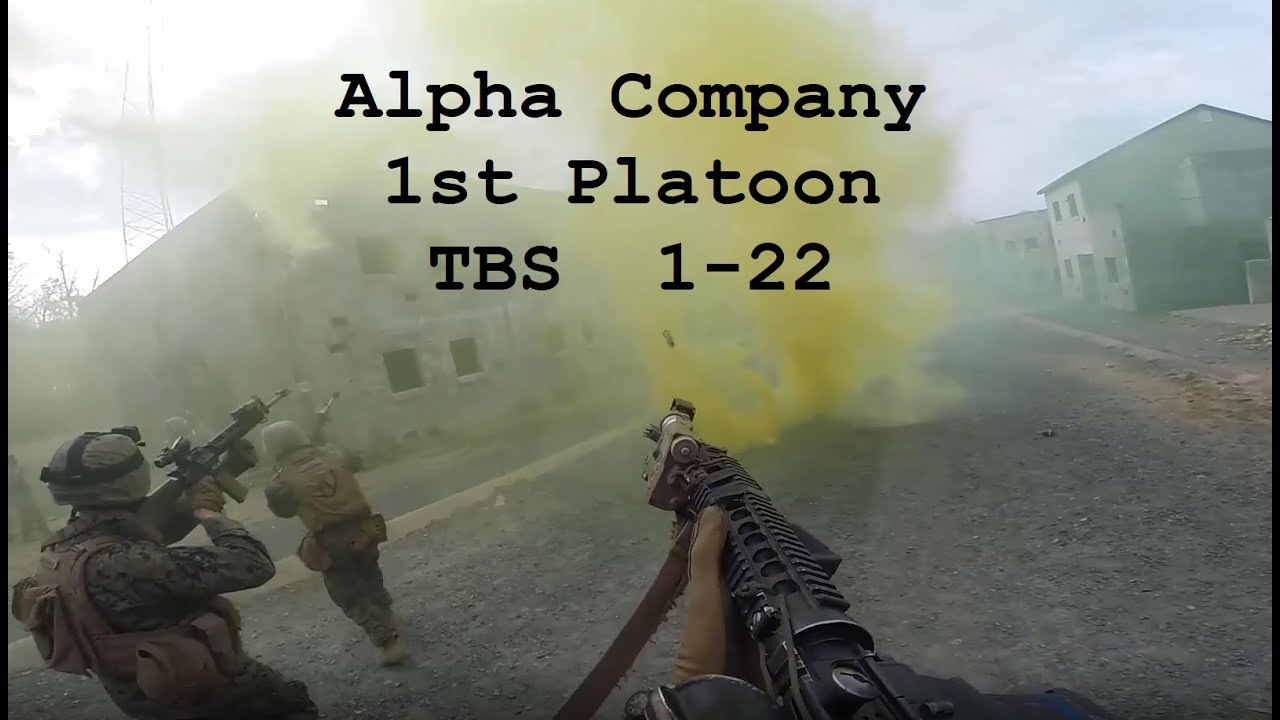 Alpha Company, First Platoon (TBS Class 1-22) - YouTube