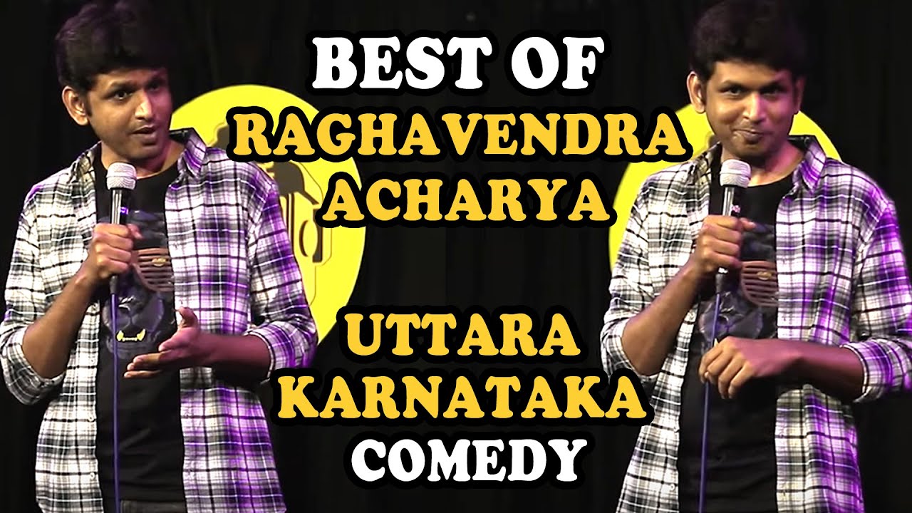 Best of Raghavendra Acharya | Uttara Karnataka Stand Up Comedy | Namdu ...