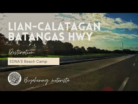 LIAN-CALATAGAN HWY | Byaheng Edna's Beach Camp - YouTube