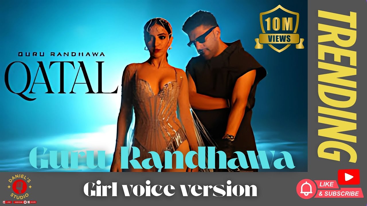 Guru Randhawa - QATAL - (Official Video) -REMAKE VERSION BY DANIEL-Girl ...