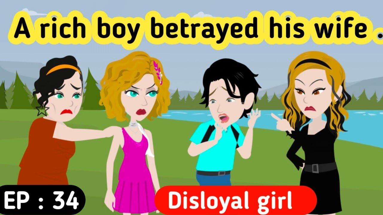 Disloyal girl part 34 | English story | Learn English | English ...