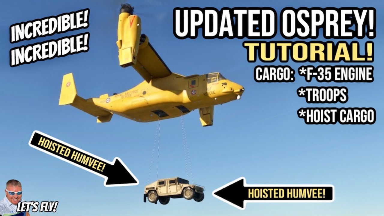 Updated Miltech Osprey! New Cargo Load Options! Tutorial! Microsoft Flight Simulator | MSFS2020 ...