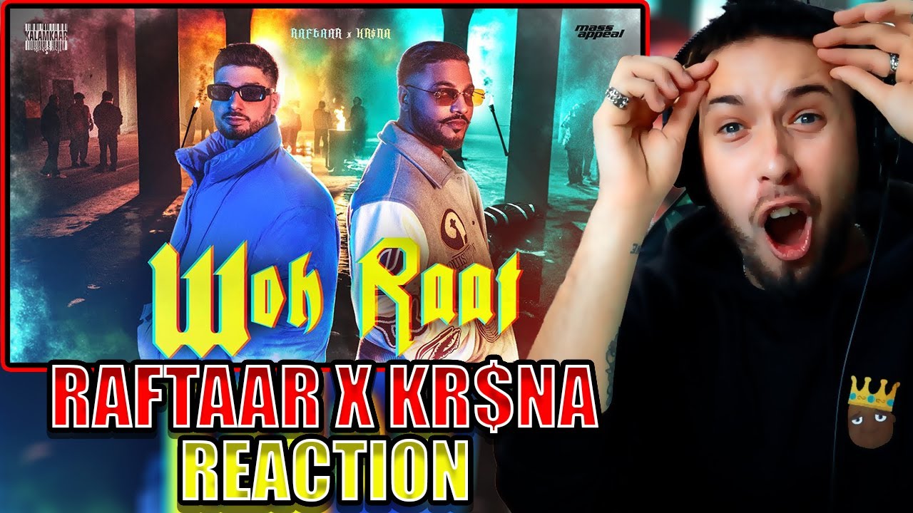 RAFTAAR X KR$NA - WOH RAAT Reaction || Classy's World - YouTube