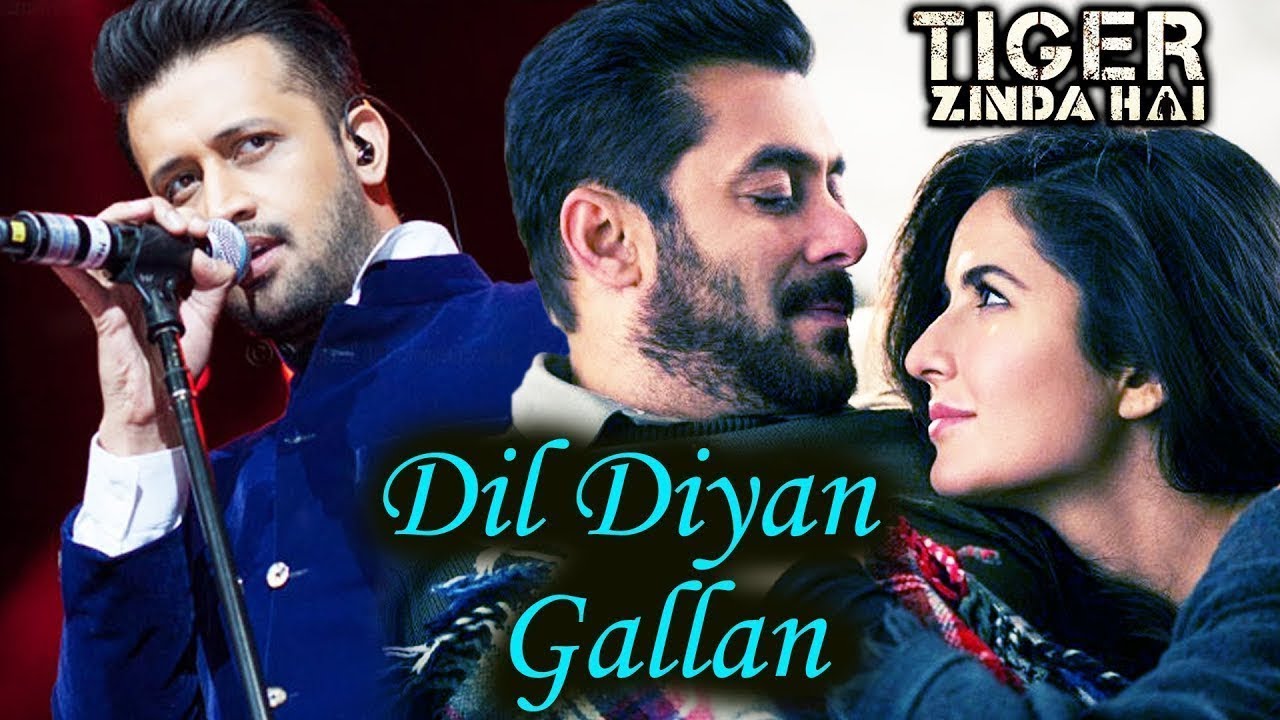 Dil Diyan Gallan Lyrics with English Translation | Atif Aslam | Tiger ...