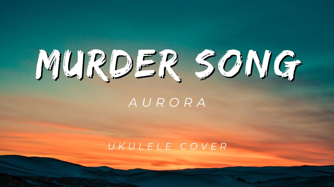 Murder song - 5, 4, 3, 2, 1 (Aurora) - ukulele cover - YouTube