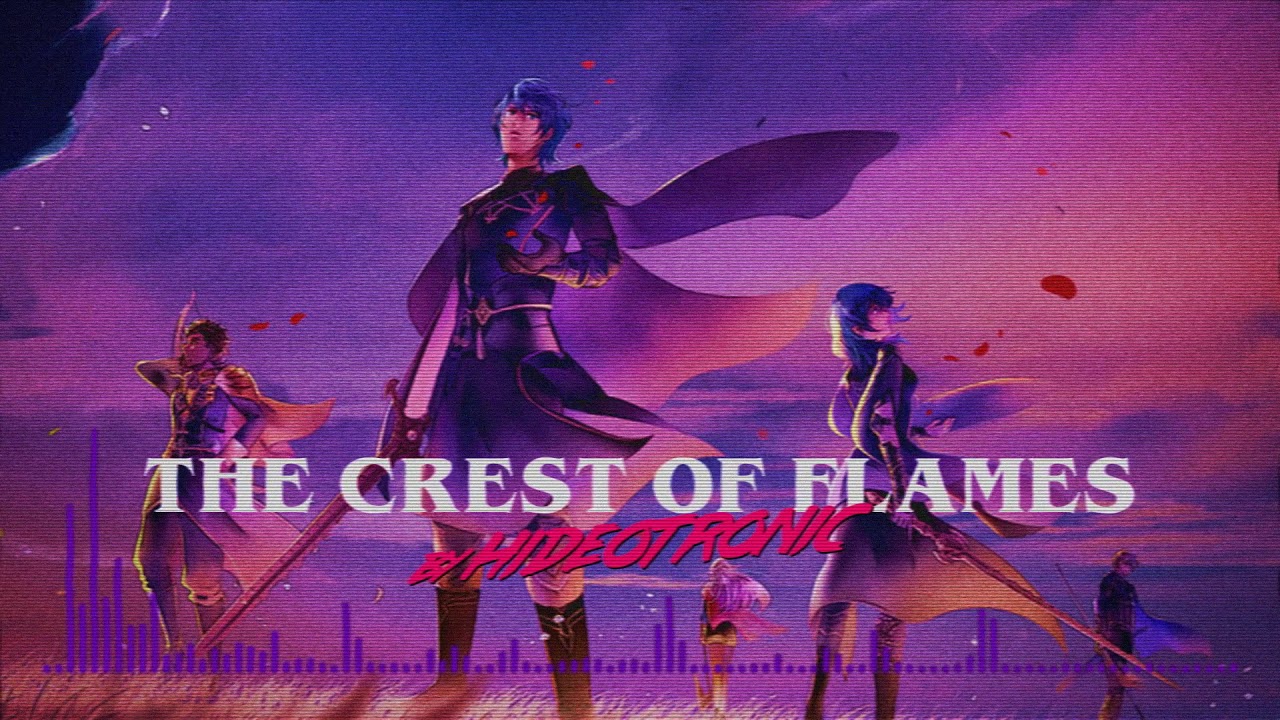 Fire Emblem: Three Houses - "The Crest of Flames" [Hideotronic cover ...