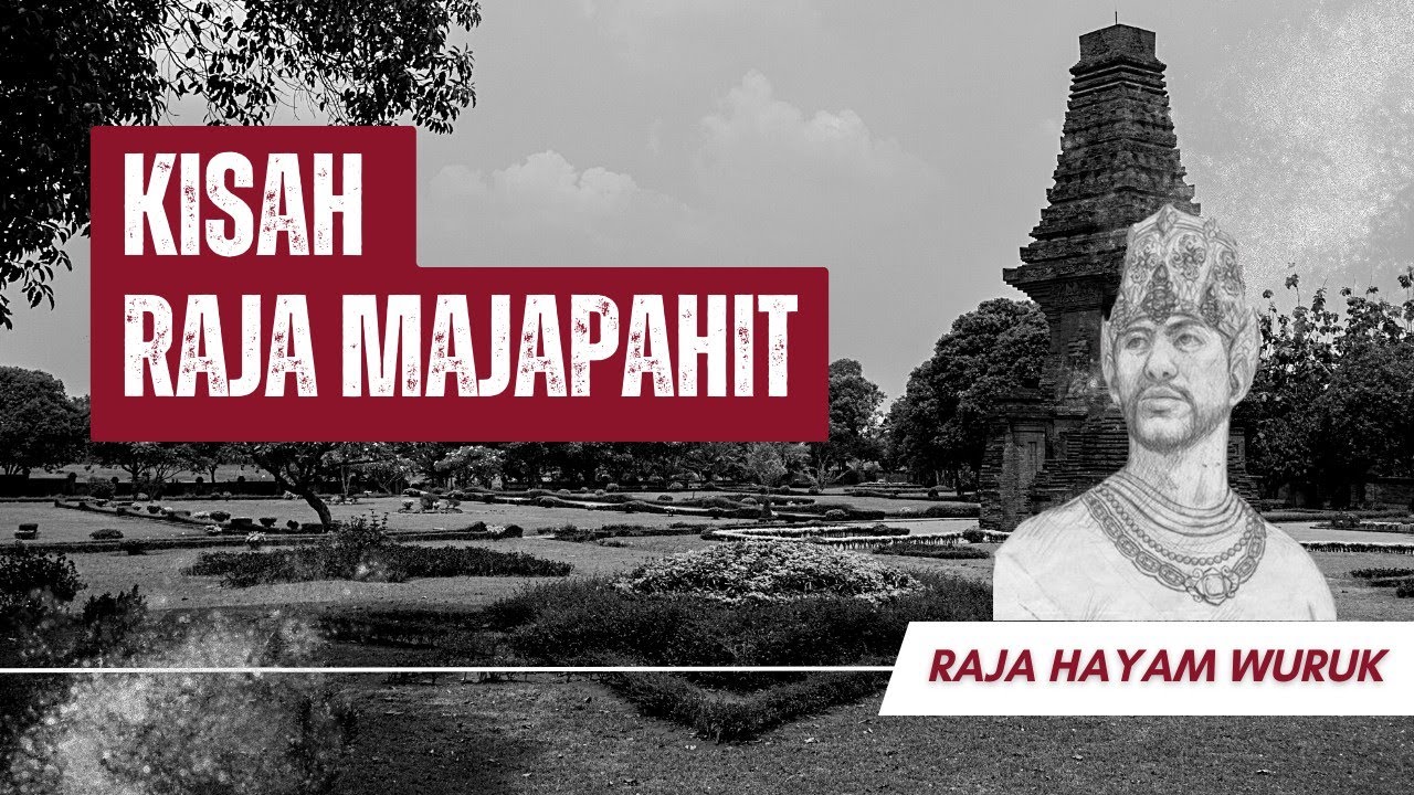 Kisah Legenda Hayam Wuruk | Raja Majapahit - YouTube