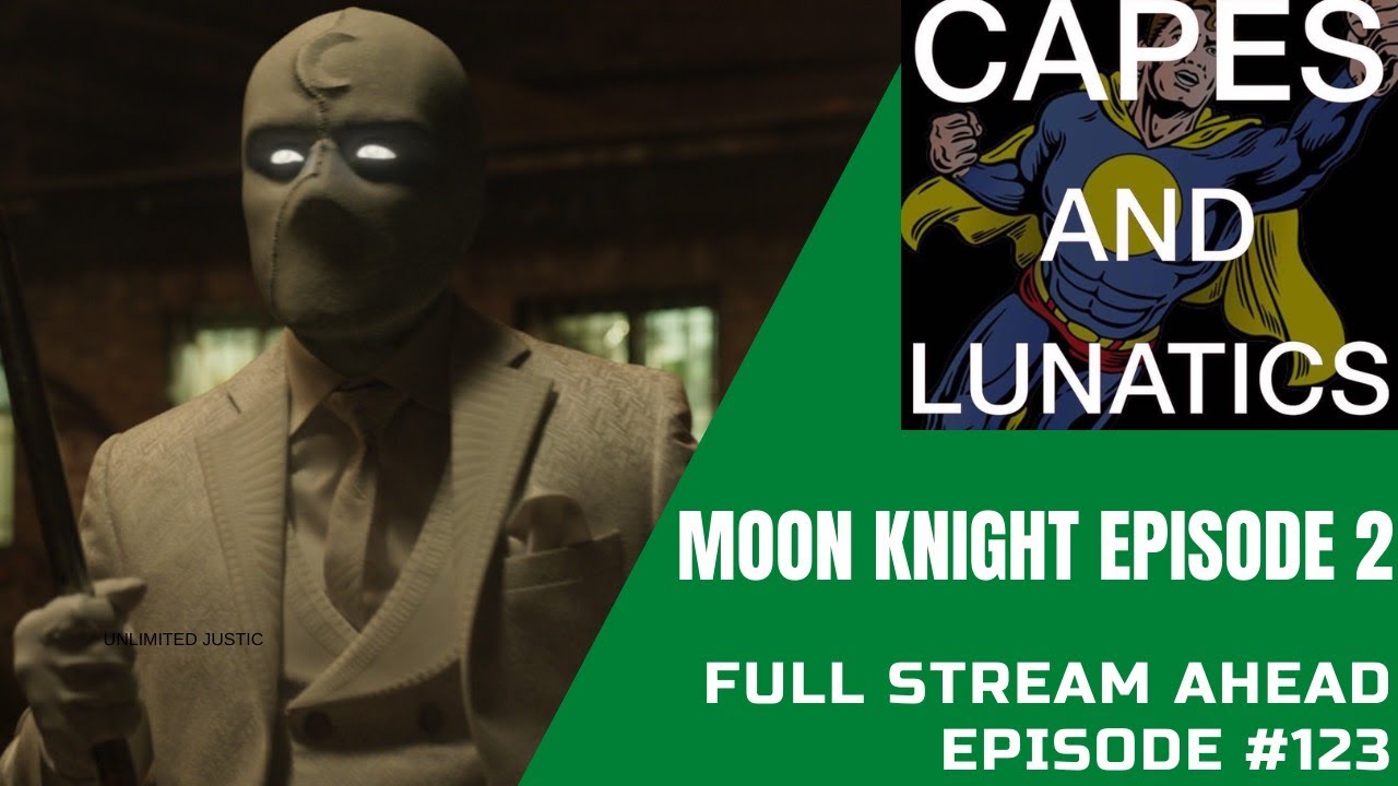 Moon Knight Episode 2: Full Stream Ahead Ep #123 - YouTube