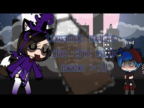 Tomando mucho cho cho mil meme uwu gacha life - YouTube