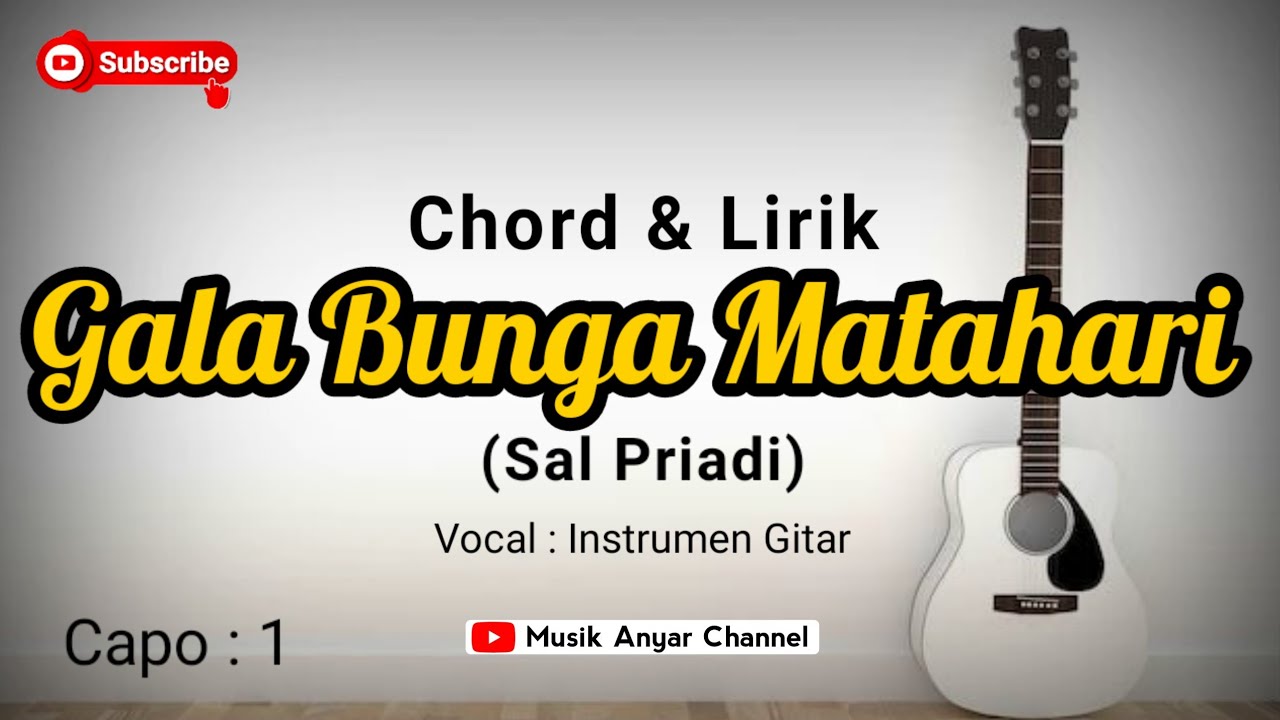 Karaoke Gala Bunga Matahari (Sal Priadi) Chord & Lirik - YouTube
