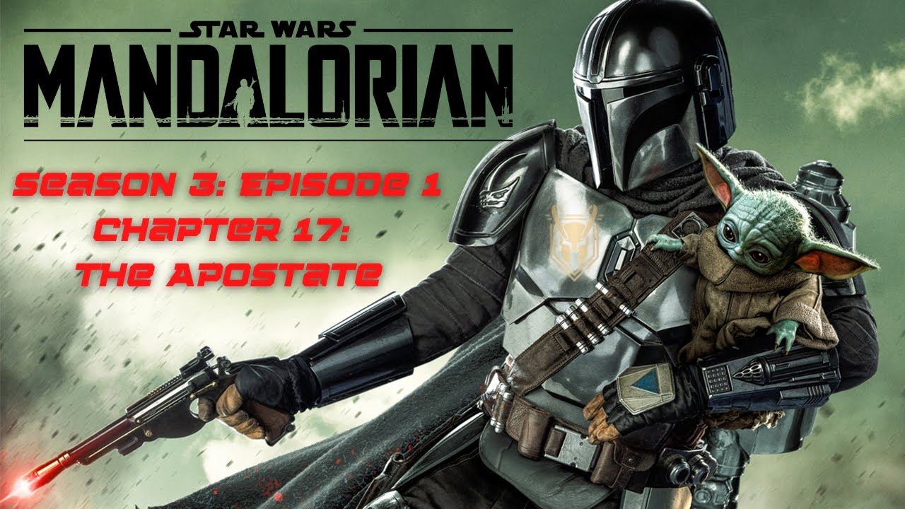 Mandalorian Season 3 Chapter 17: The Apostate - YouTube