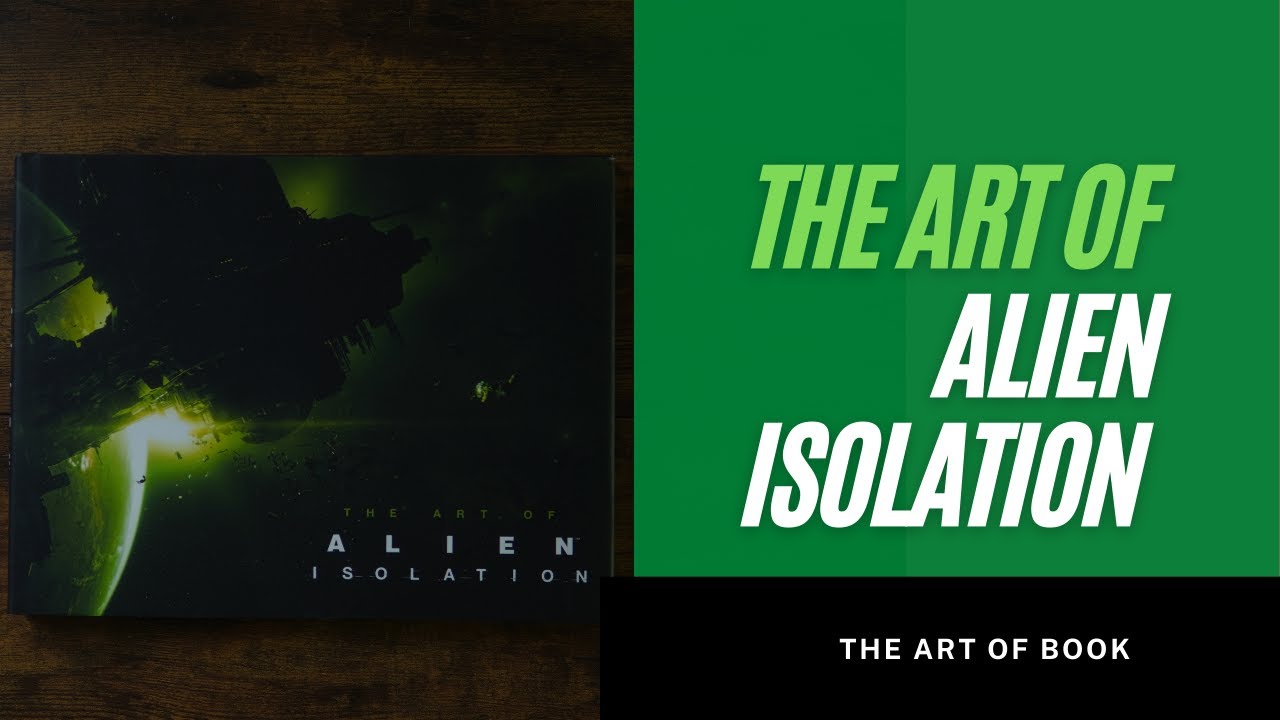 The Art of Alien Isolation (Book Flip) - YouTube