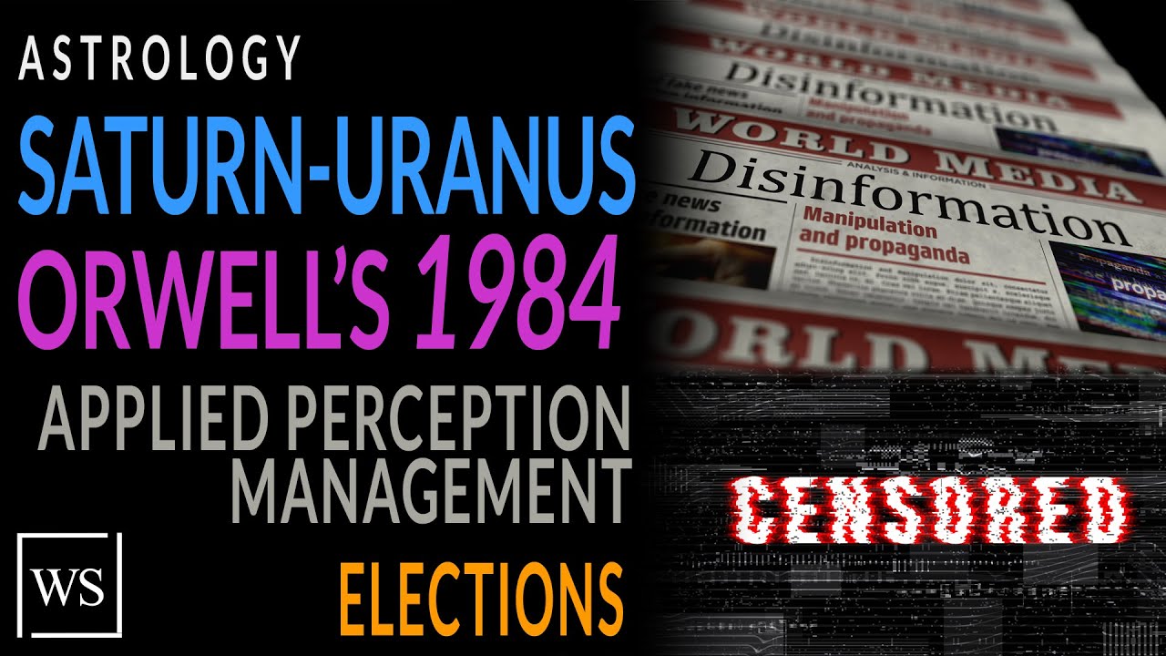 Saturn-Uranus Square: Orwell's 1984, Applied Perception Management, and ...