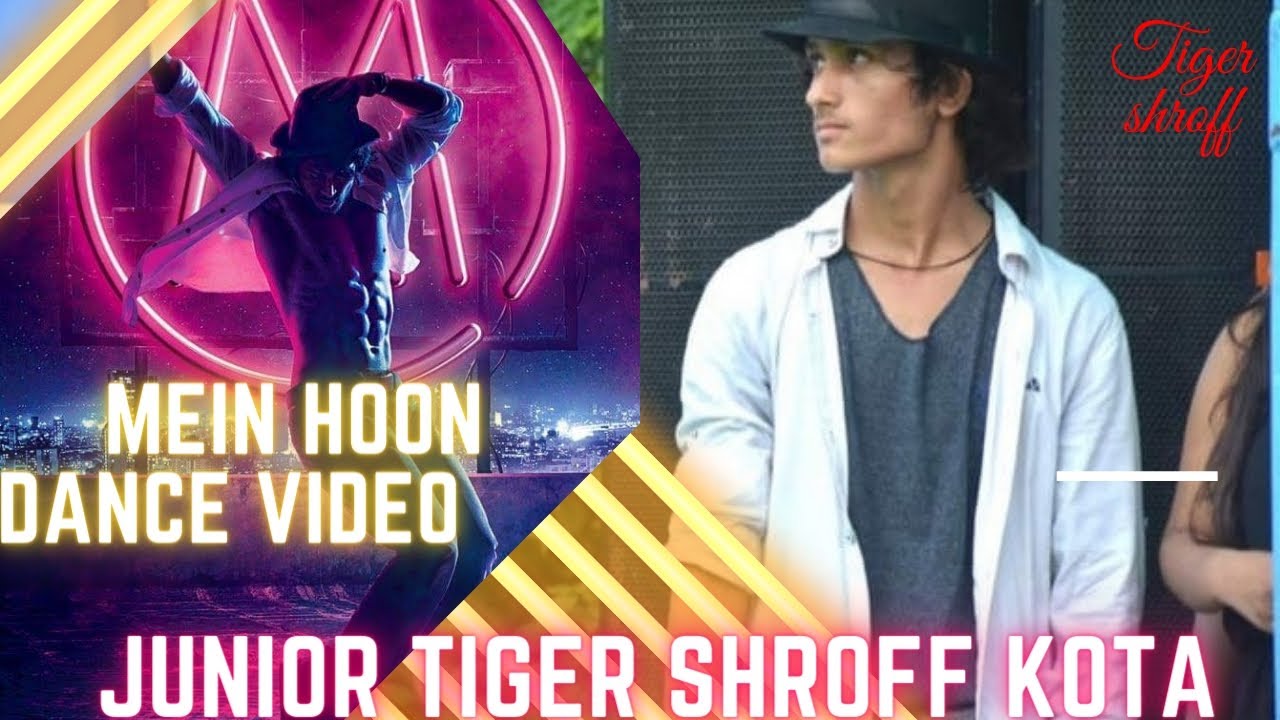 Mein Hoon - Full Dance Video ।। Tiger Shroff ।।Munna Michael ।। Junior ...