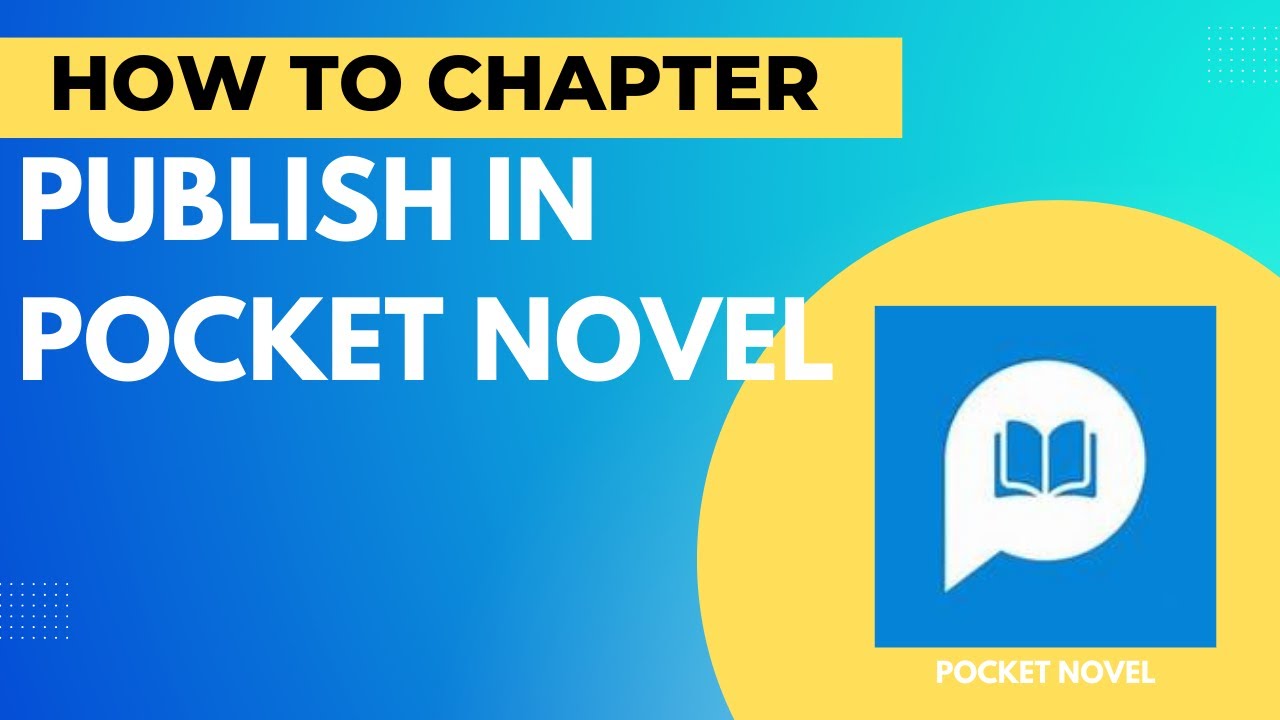 How to chapter publish in pocket novel ? - YouTube