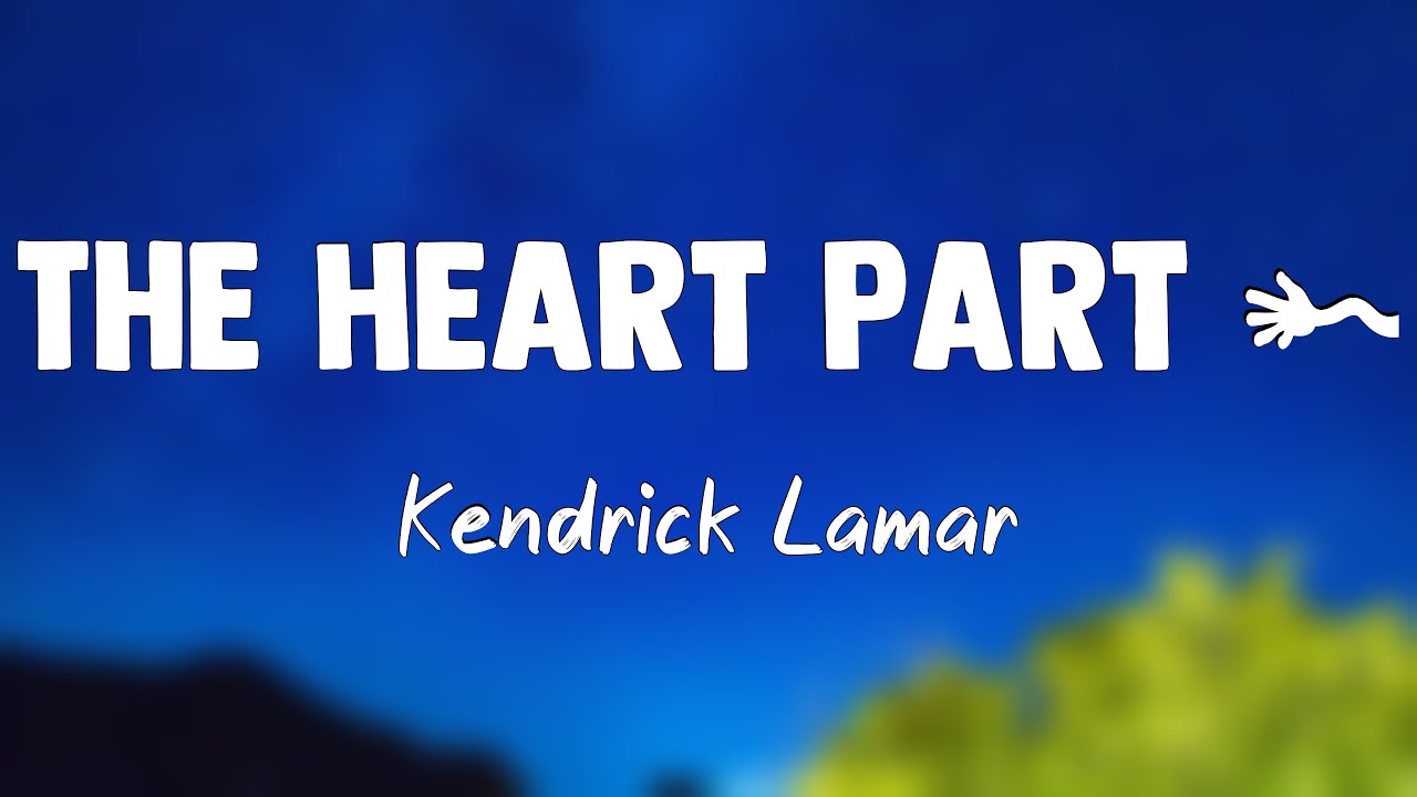 The Heart Part 5 - Kendrick Lamar (Lyrics Video) 🚀 - YouTube