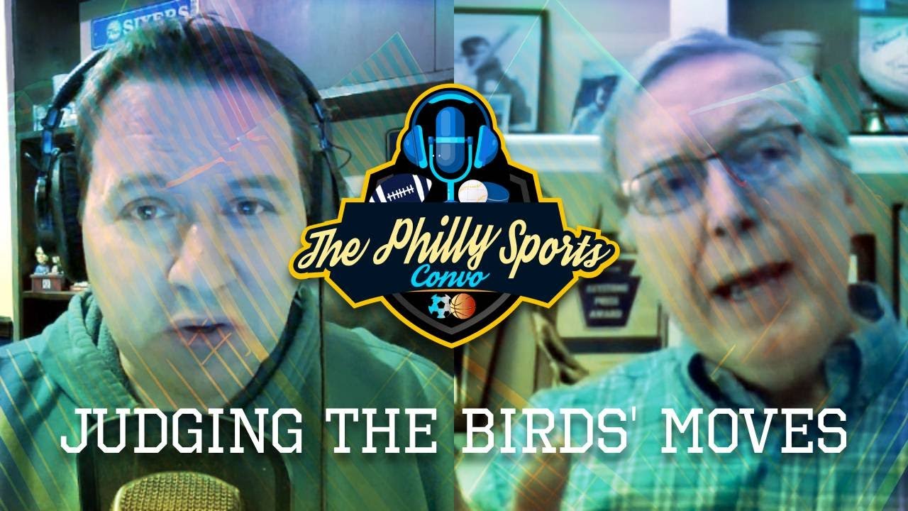 Judging The Birds' Moves (FT. Ray Didinger) | The Philly Sports Convo ...