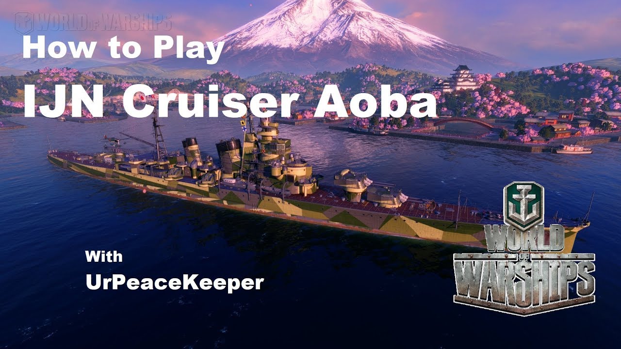 How To Play IJN Cruiser Aoba In World Of Warships - YouTube
