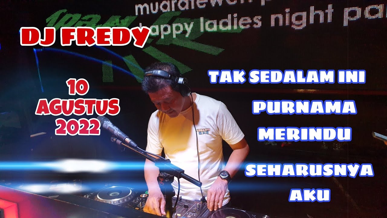 DJ FREDY LIVE IN NASHVILLE | RABU 10 AGUSTUS 2022 - YouTube