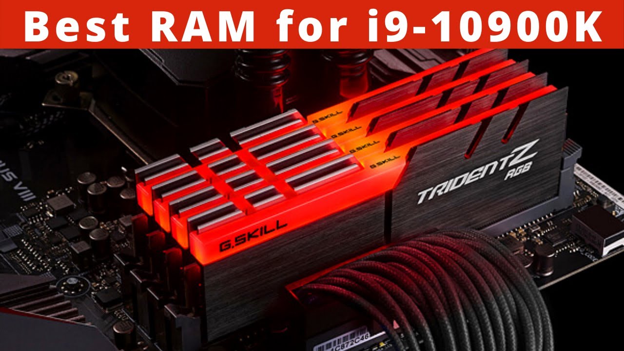 Best RAM for i9 10900K: The Fastest Memory to Speed Up Your PC ...