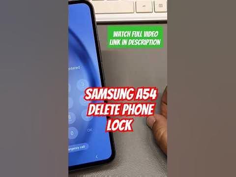 Forgot Phone Lock? Samsung A54 (SM-A546B) Delete Pin, Pattern, Password Lock. - YouTube