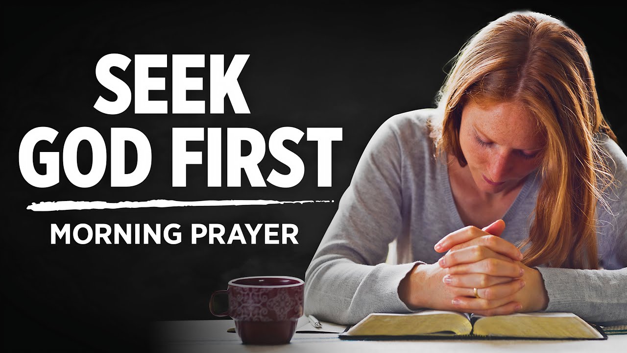 Make Time For God First Each Day | A Blessed Morning Prayer To Start ...