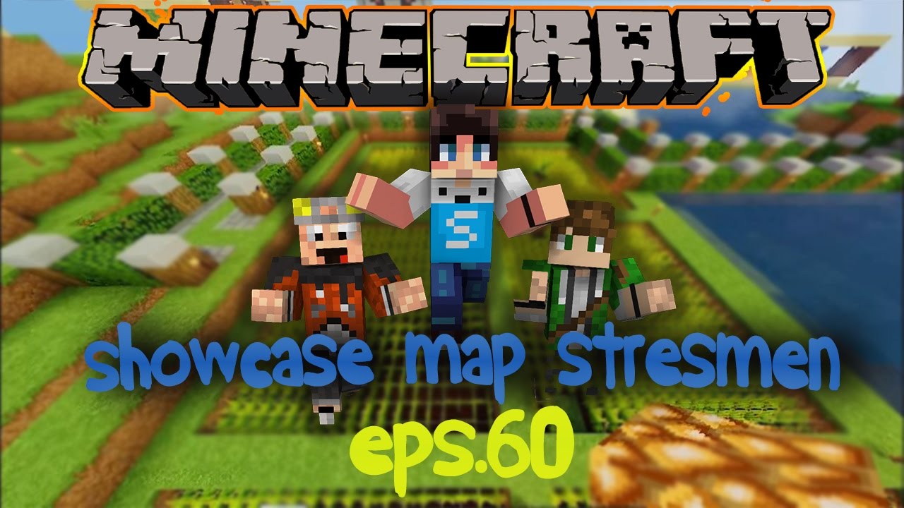 SHOWCASE MAP STRESMEN eps.60! - SHOWCASE - YouTube