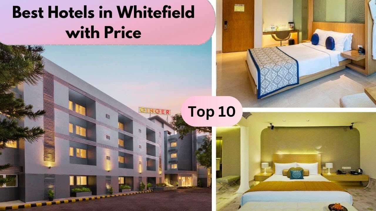 Hotels in Whitefield Bangalore | Top 10 Best Hotels in Whitefield ...