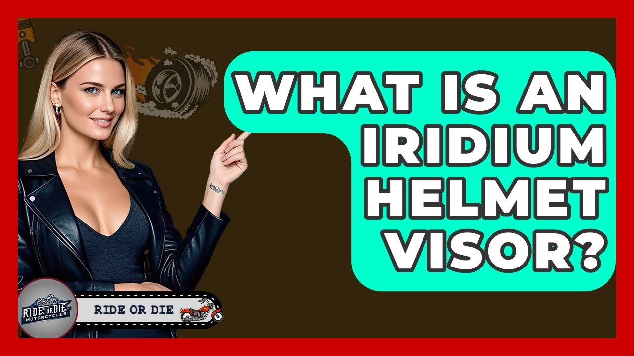 What Is An Iridium Helmet Visor? - Ride or Die Motorcycles - YouTube