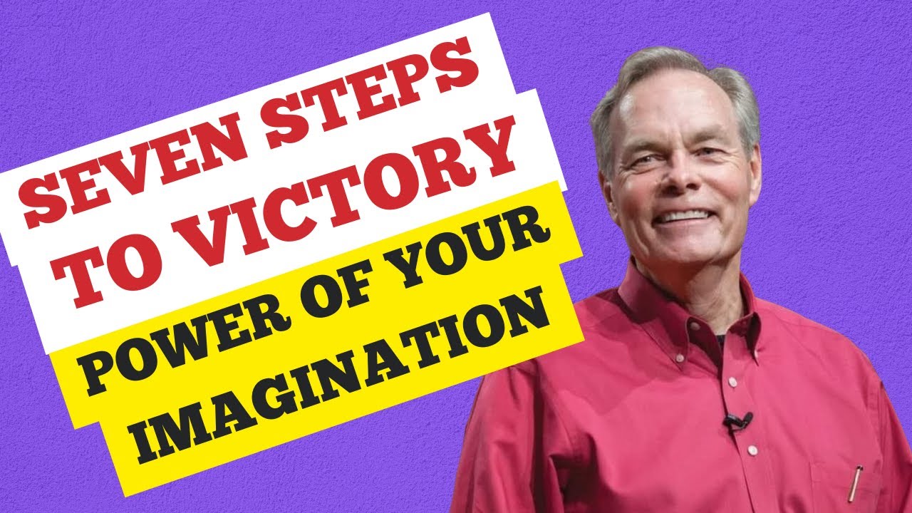 Seven Steps to Victory: The Power of your Imagination #andrewwommack # ...