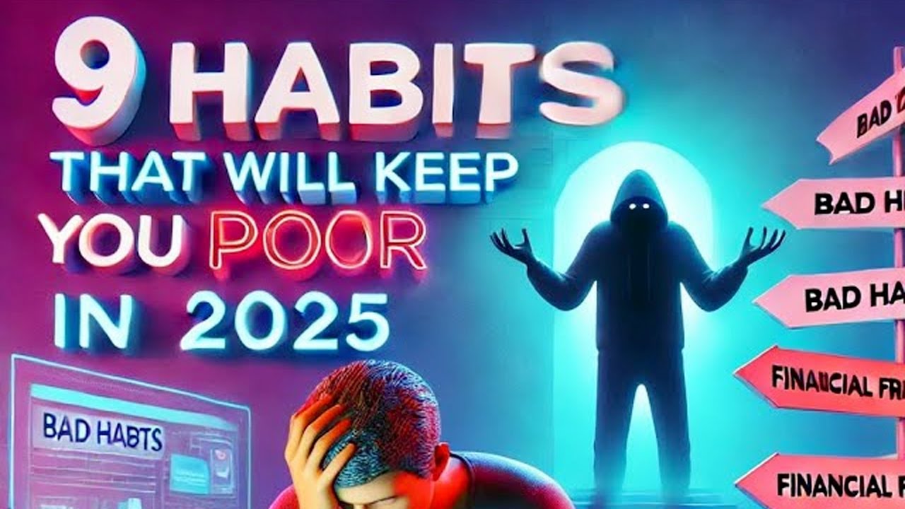9 Middle Class Habits Keeping You Broke In 2025 - YouTube