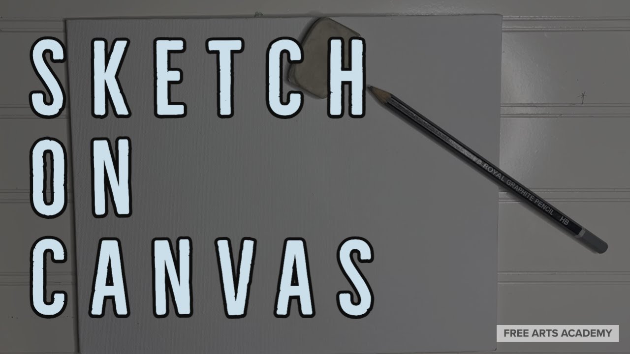 How to Transfer a Drawing: Learn 2 Ways to Sketch On Canvas - YouTube