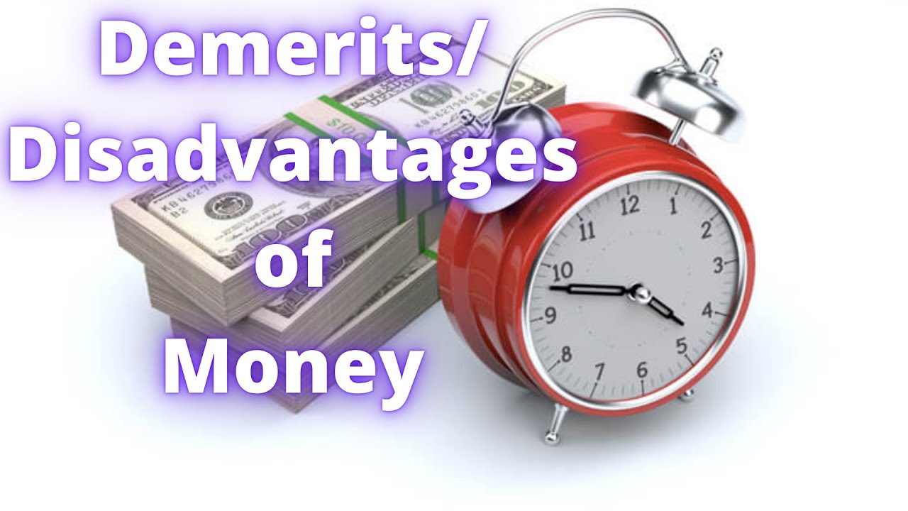 Demerits of Money-The disadvantages of money-why paper money is ...
