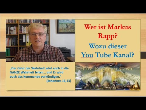 Wer ist Markus Rapp? Warum dieser You Tube Kanal? - YouTube