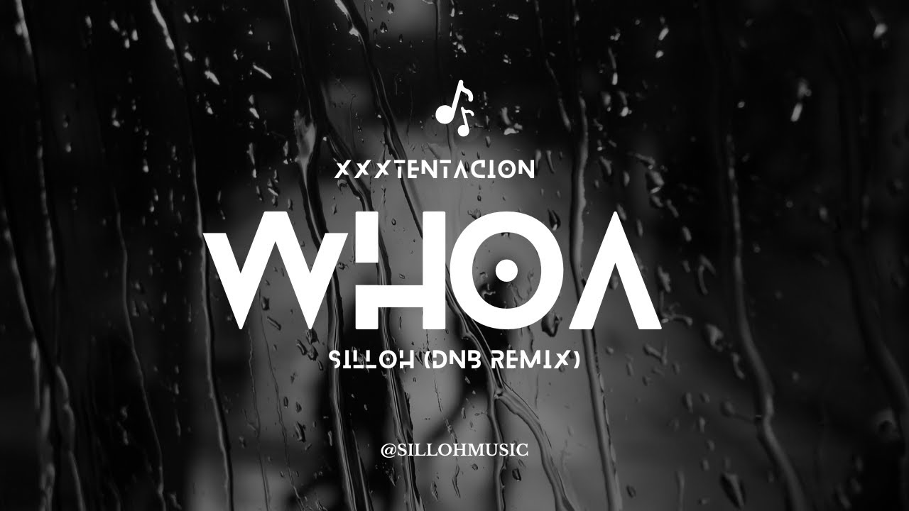 XXXTentacion - Whoa SiLLoH (DnB Remix) - YouTube