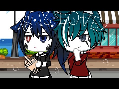 ♡IS IT LOVE?♡ °GLMV° - YouTube