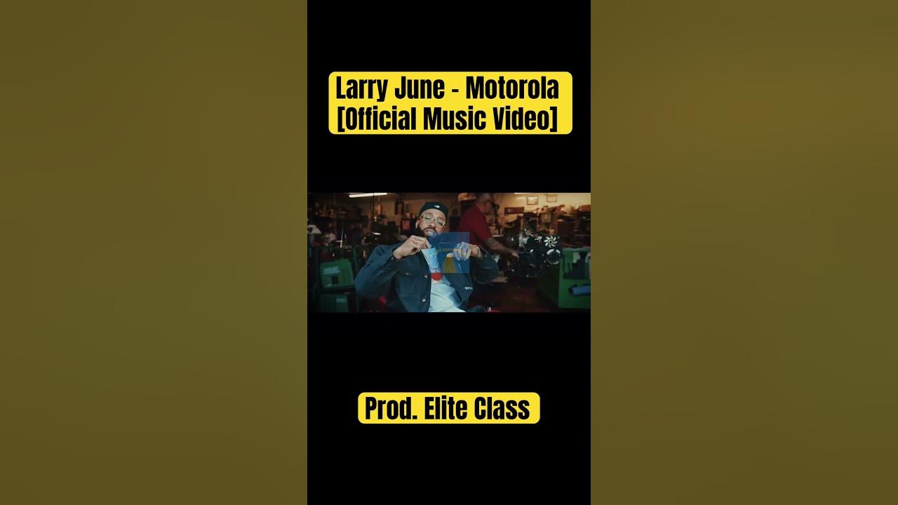 Larry June - Motorola [Music Video] (Prod. Elite Class) - YouTube