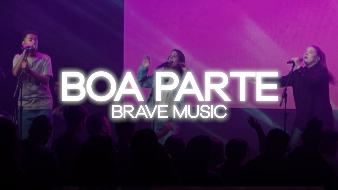 Brave MUSIC | A Boa Parte (Cover Ao Vivo) - YouTube