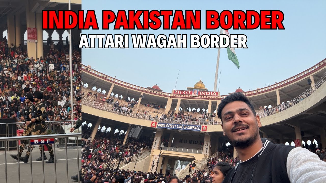 Most Thrilling Border In the World | India Pakistan Border | Wagah ...