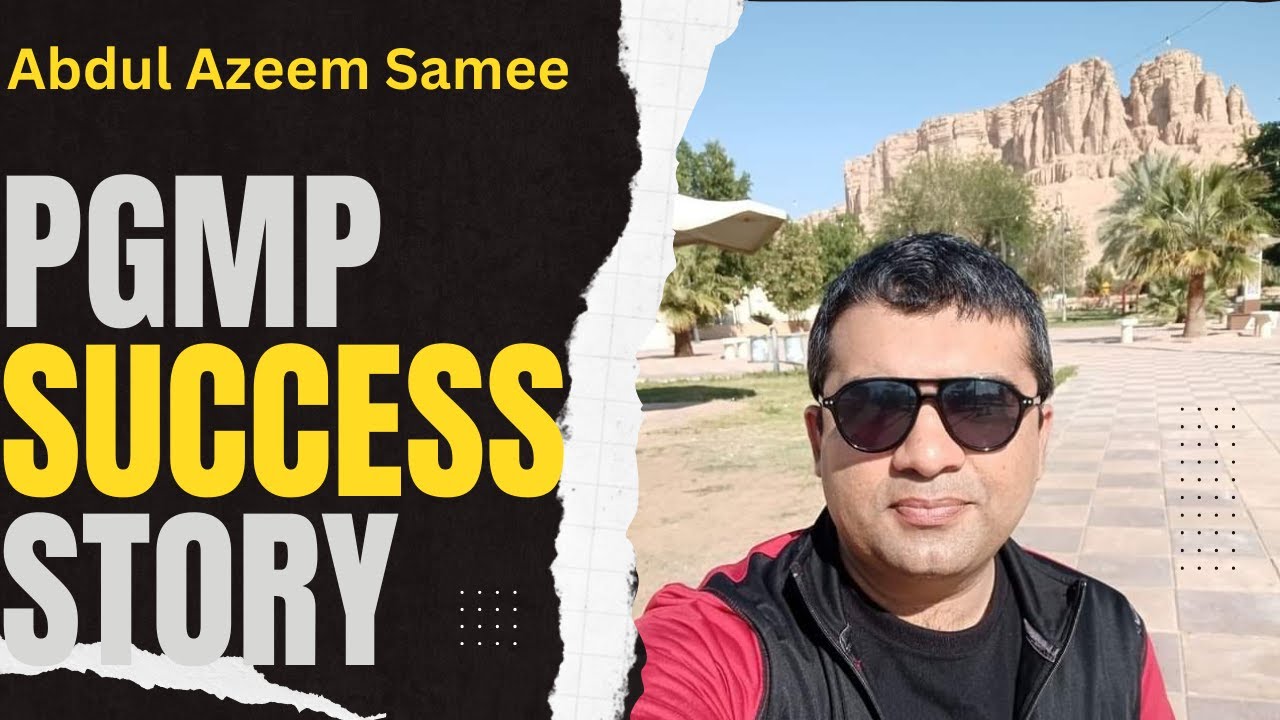 PgMP Success Story | How Abdul Azeem Samee cleared PgMP In 1st Attempt ...