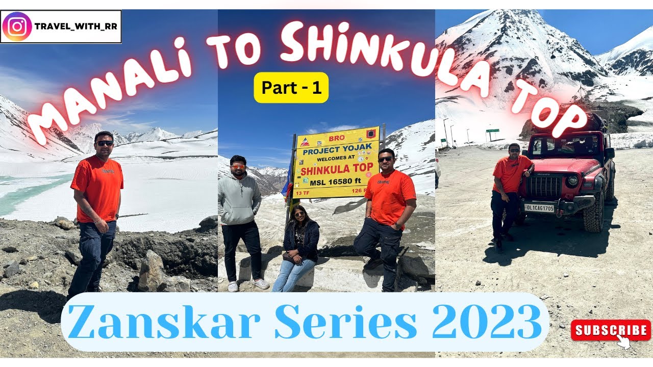 Manali to Shinkula Top | Shinkula Pass | Zanskar Series 2023 | Part 1 ...