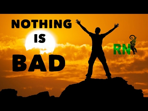 Nothing Is Bad - Motivational video - YouTube