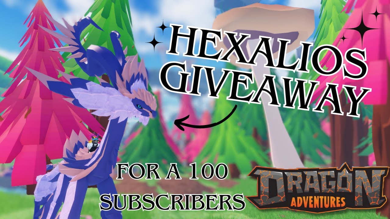 [Ended] Hexalios Giveaway For Hitting a 100 Subscribers II Dragon ...