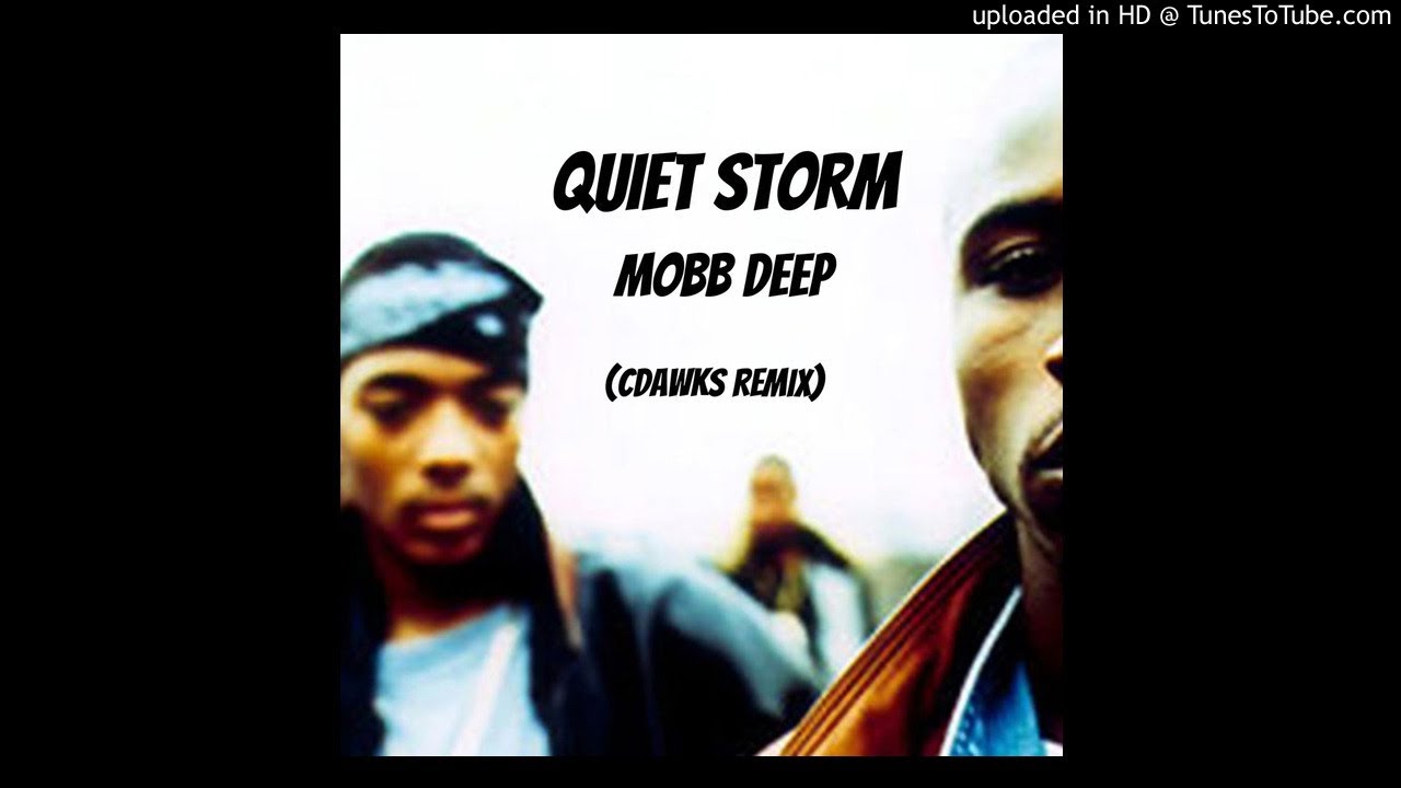 Quiet Storm - Mobb Deep (CDAWKS REMIX) - YouTube