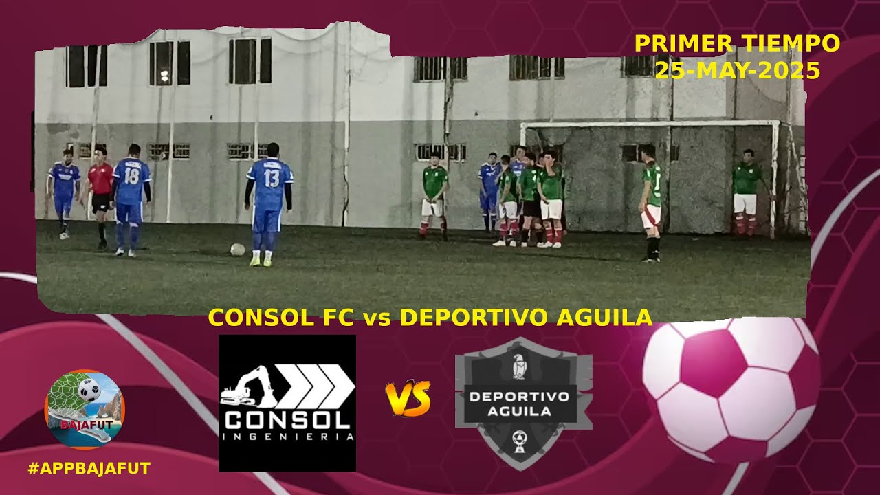 Deportivo Águila vs Consol FC, 25-May-2025, Liga Pumitas, 1er Tiempo, # ...