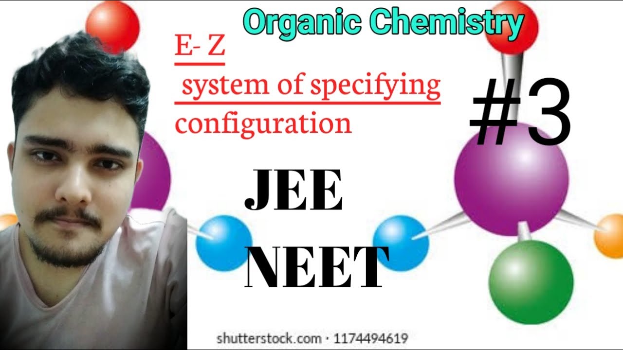 E-Z system of specifying configuration | Organic Chemistry - YouTube